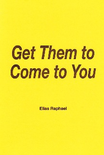 Get Them to Come to You by Elias Raphael - Dæmonic Dreams Occult Books ...